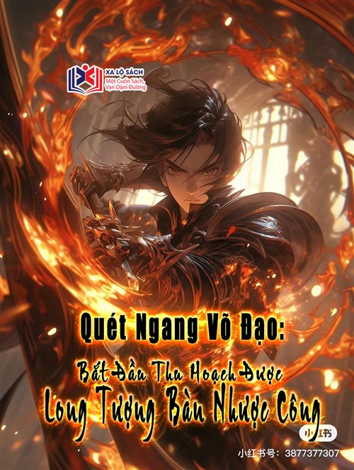 Quét Ngang Võ Đạo: Bắt Đầu Thu Hoạch Được Long Tượng Bàn Nhược Công ...